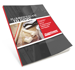 FlowGuard® Pipe and Fittings Plumber's Guide to CPVC